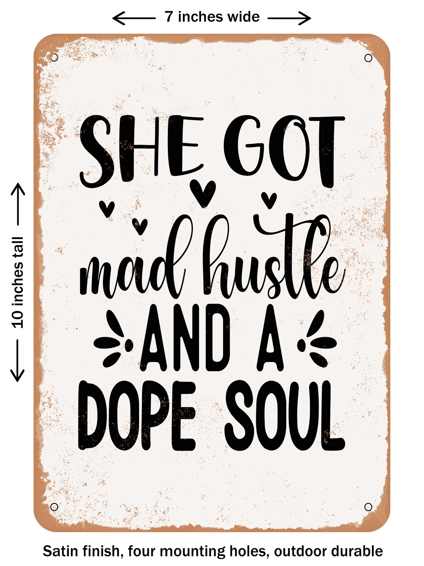 DECORATIVE METAL SIGN - She Got Mad Hustle and a Dope Soul - 2 ...