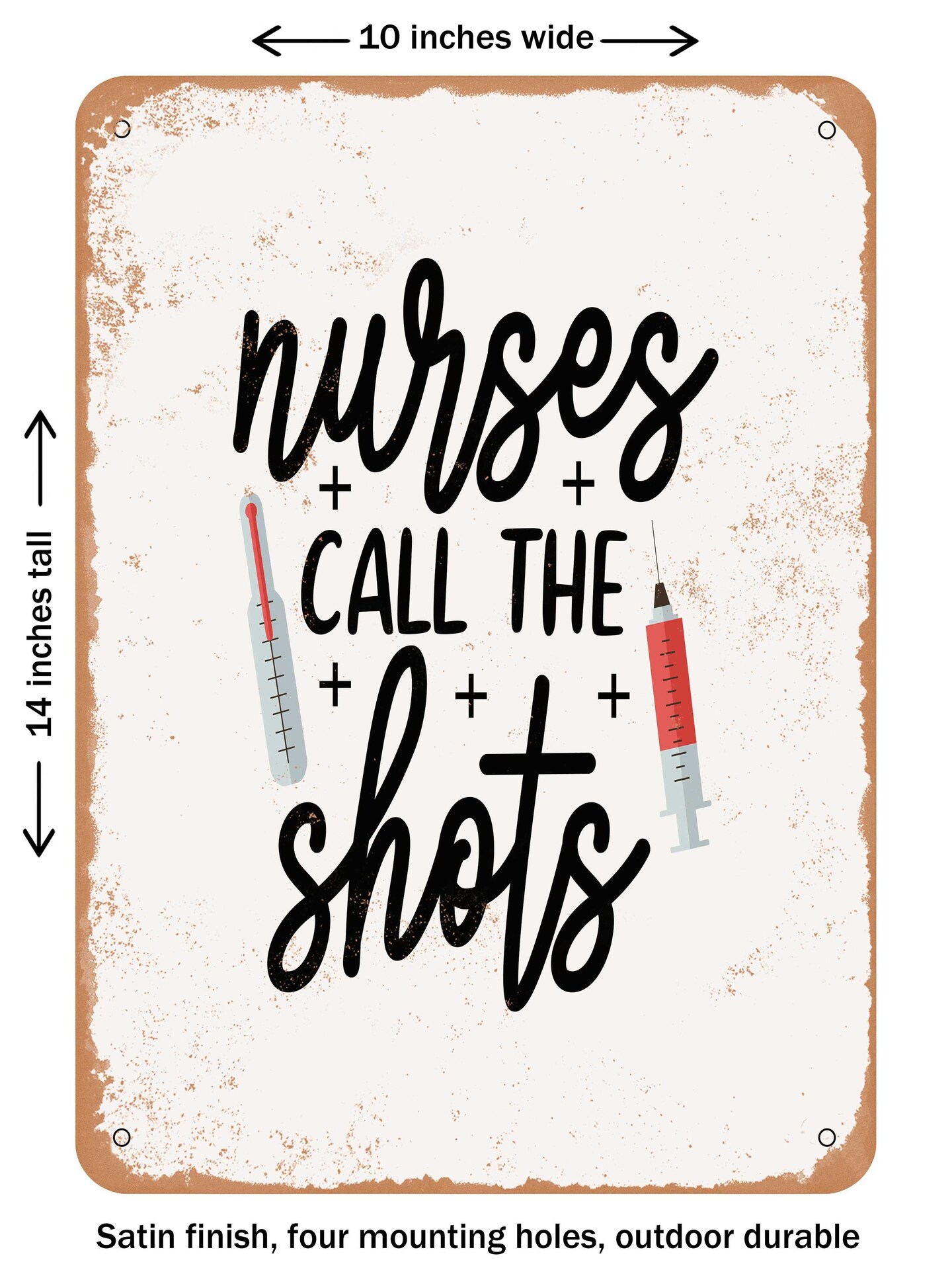 DECORATIVE METAL SIGN - Nurses Call the Shots1 - Vintage Rusty Look ...