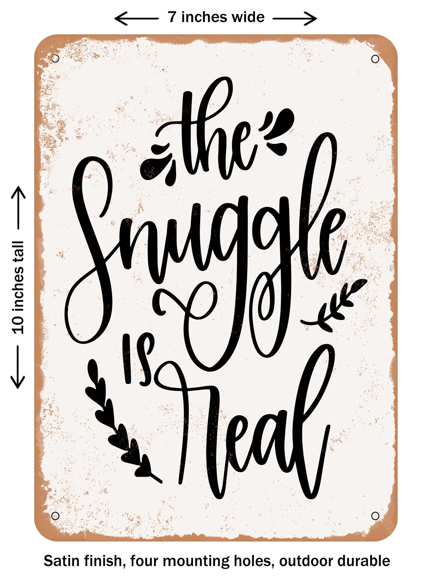 DECORATIVE METAL SIGN - the Snuggle is Real - 2 - Vintage Rusty Look ...