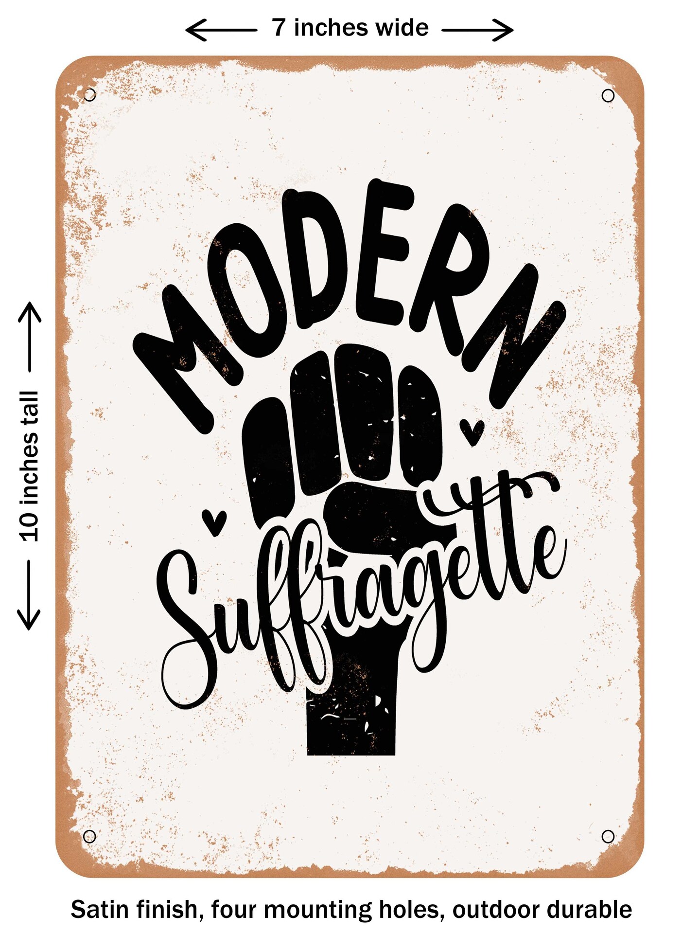 DECORATIVE METAL SIGN - Modern Suffragette - Vintage Rusty Look | Michaels