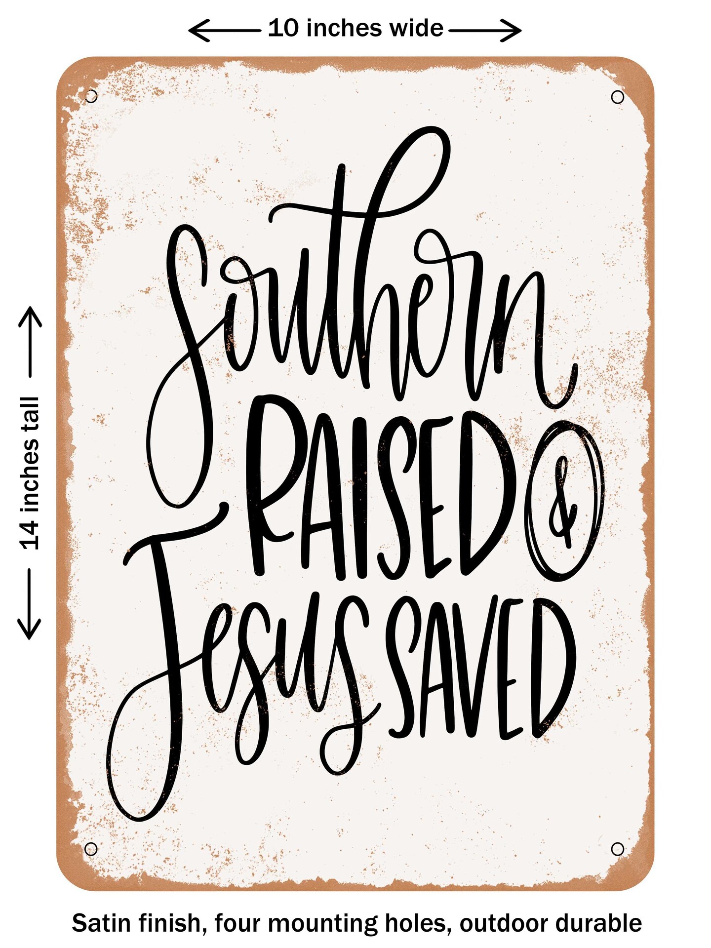 DECORATIVE METAL SIGN - Southern Raised Jesus Saved - Vintage Rusty Look | Michaels