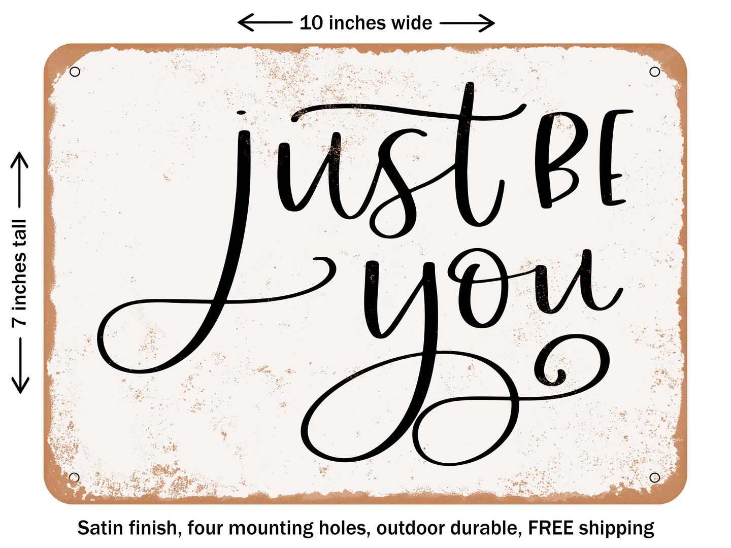 DECORATIVE METAL SIGN - Just Be You - Vintage Rusty Look, Size: 7 x 10 ...