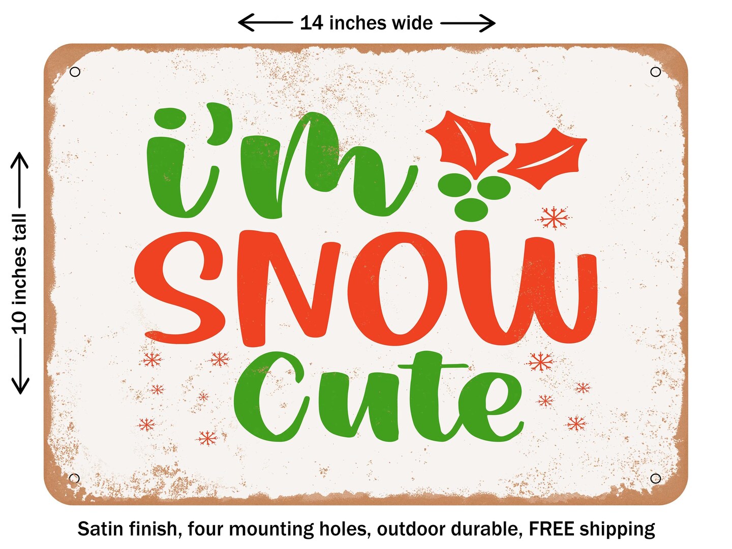 DECORATIVE METAL SIGN - I'm Snow Cute - Vintage Rusty Look | Michaels