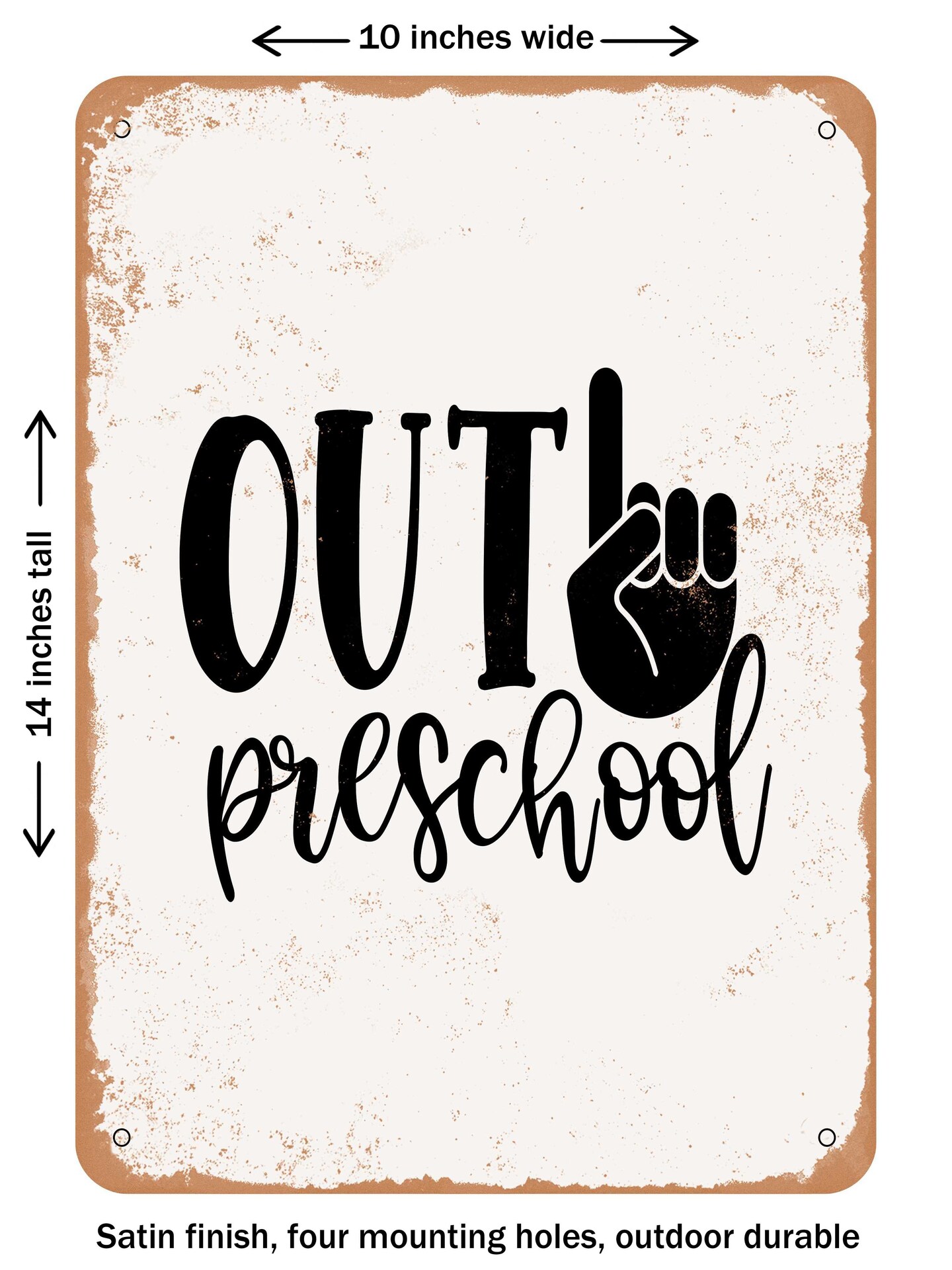 DECORATIVE METAL SIGN - Out Preschool - Vintage Rusty Look | Michaels