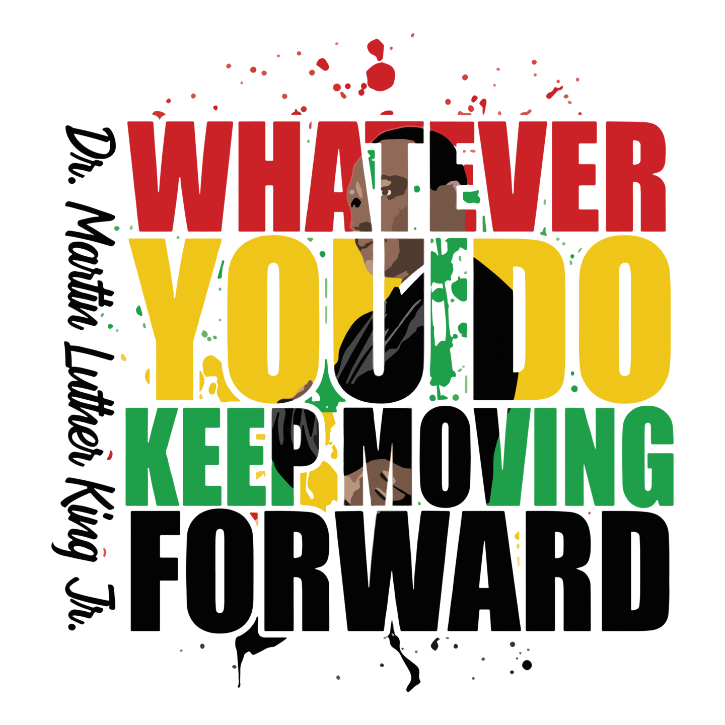 Keep Moving Forward | Martin Luther King, Jr. - DTF Transfer - Direct ...
