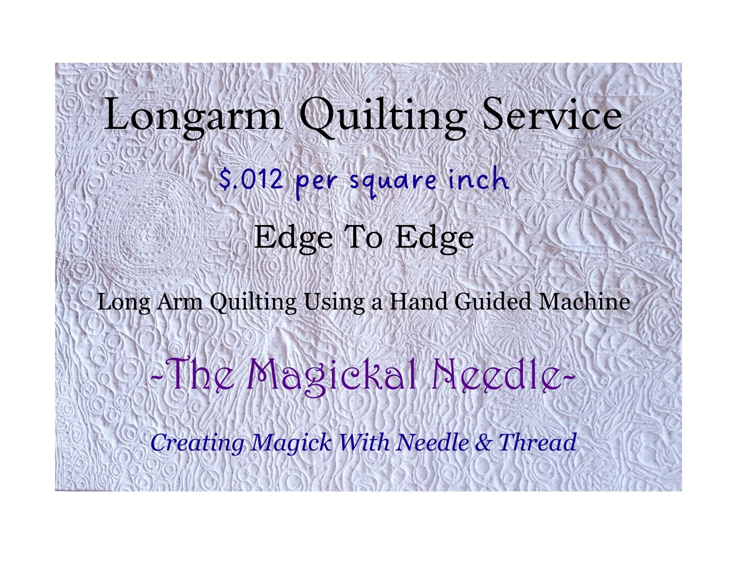 Longarm Quilting Service, Longarm Quilter, .012 cents sq inch, Quilt Your Quilt Top, Edge To ...