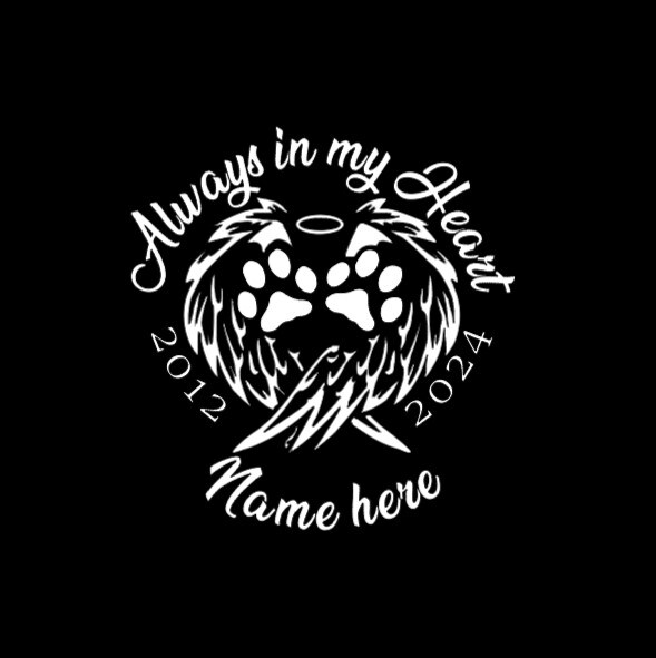 Always in my Heart, Pet Memory, In Loving Memory, RIP, Vinyl Window ...