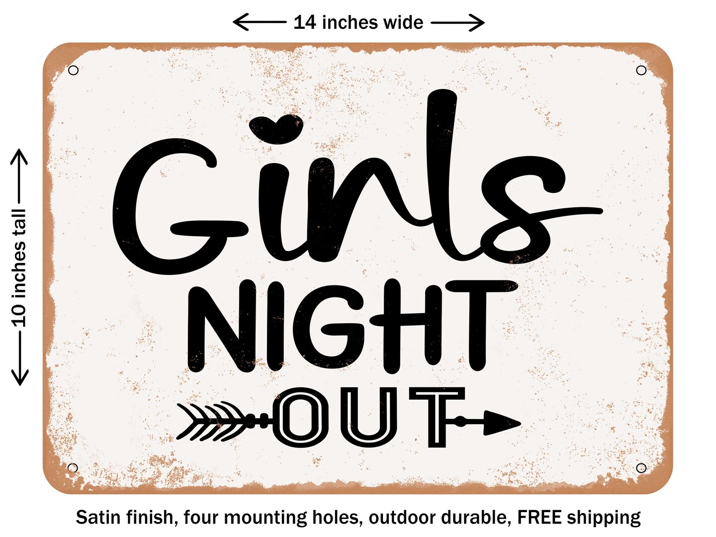 DECORATIVE METAL SIGN - Girls Night Out - Vintage Rusty Look, Size: 10 ...
