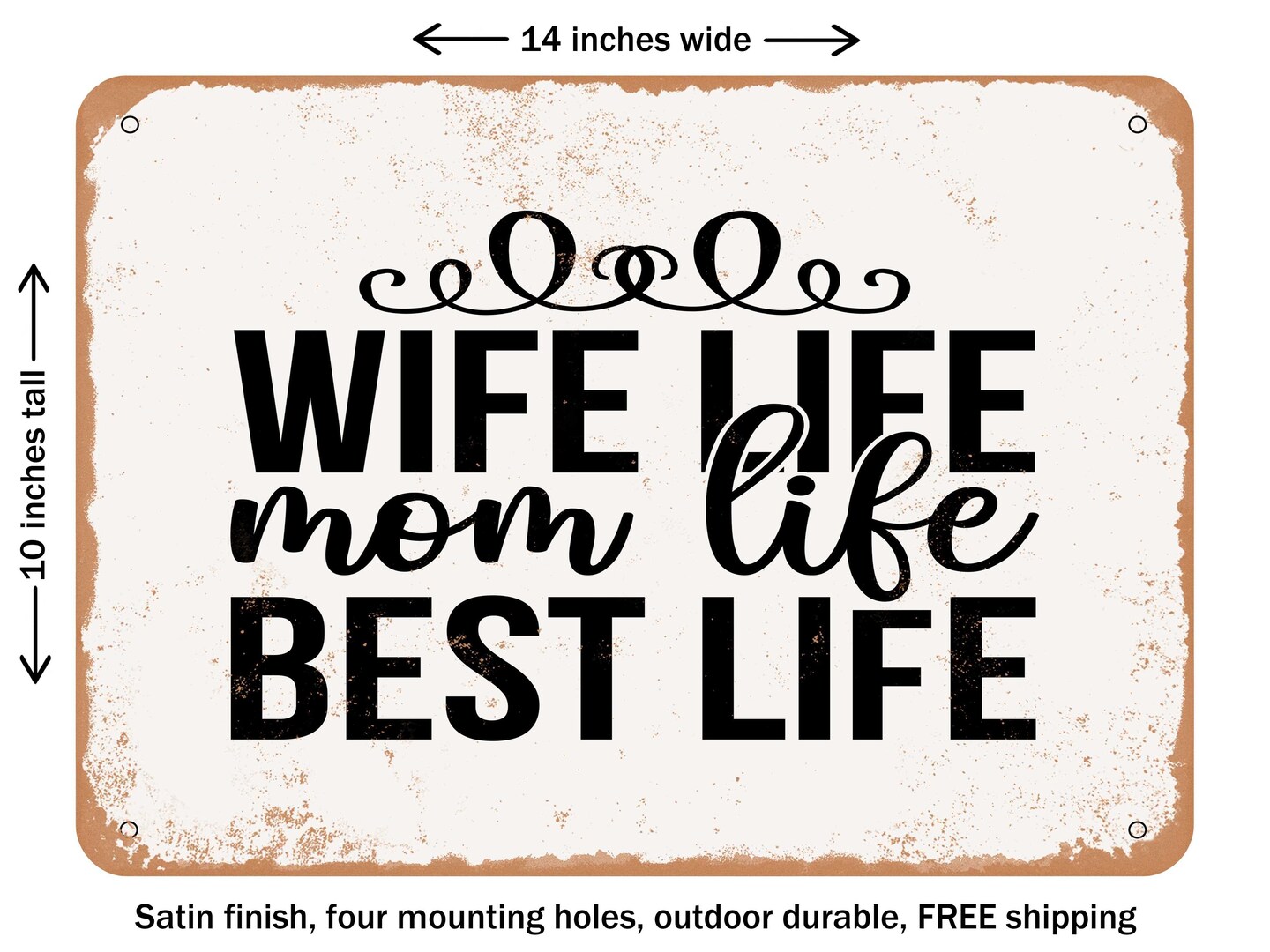 DECORATIVE METAL SIGN - Wife Life Mom Life Best Life - Vintage Rusty ...