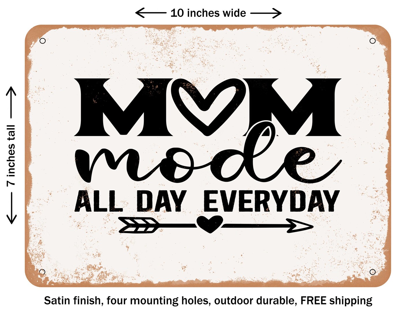 DECORATIVE METAL SIGN - Mom Mode All Day Everyday - Vintage Rusty Look ...