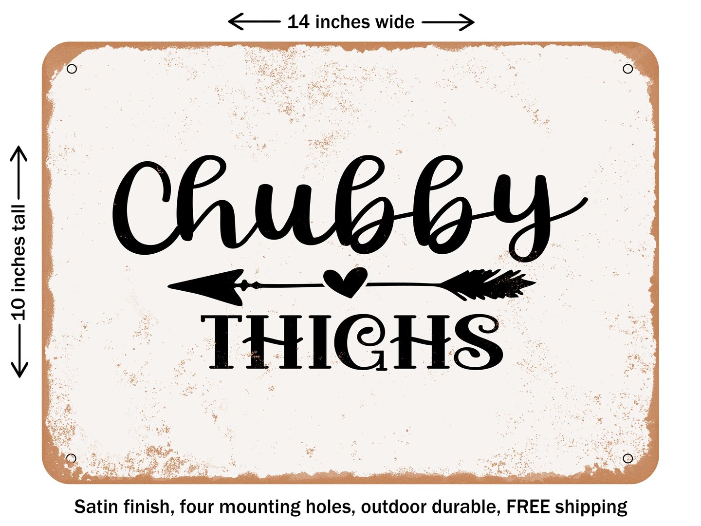 DECORATIVE METAL SIGN - Chubby Thighs - Vintage Rusty Look | Michaels