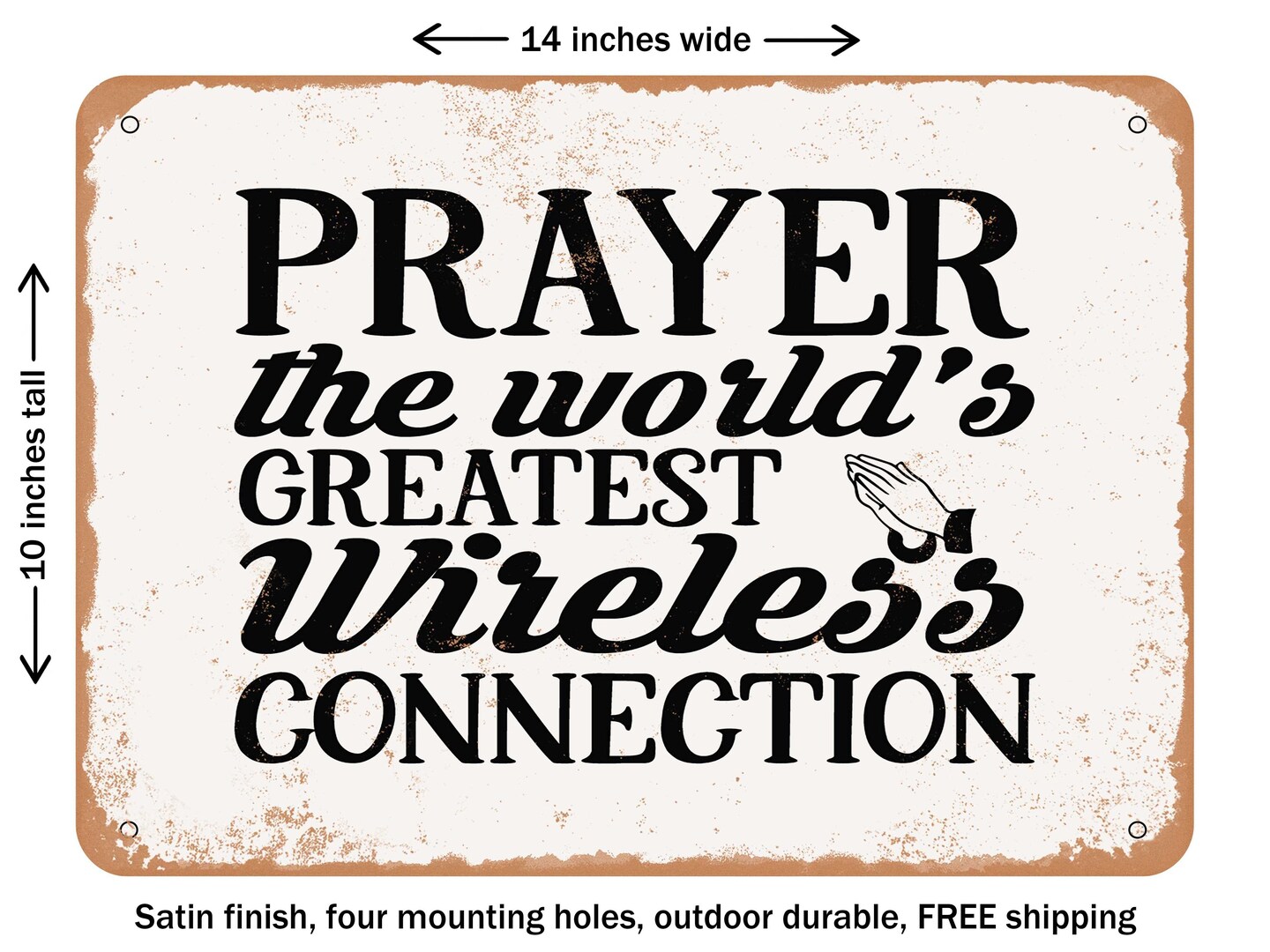 DECORATIVE METAL SIGN - Prayer the Worlds Greatest Wireless Connection ...