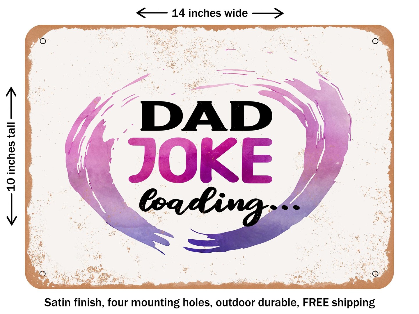 DECORATIVE METAL SIGN - Dad Joke Loading - Vintage Rusty Look | Michaels
