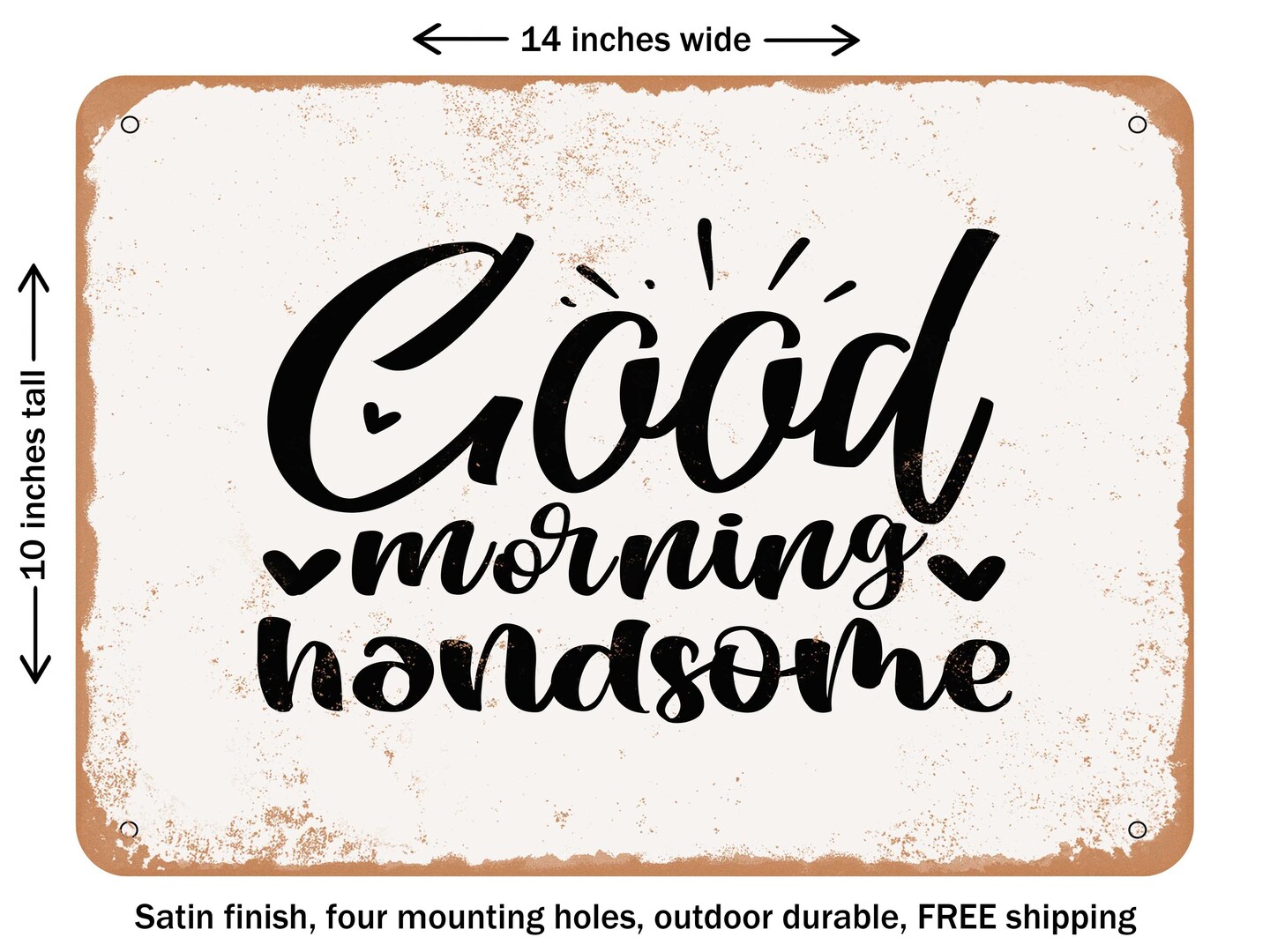 DECORATIVE METAL SIGN - Good Morning Handsome - Vintage Rusty Look | Michaels
