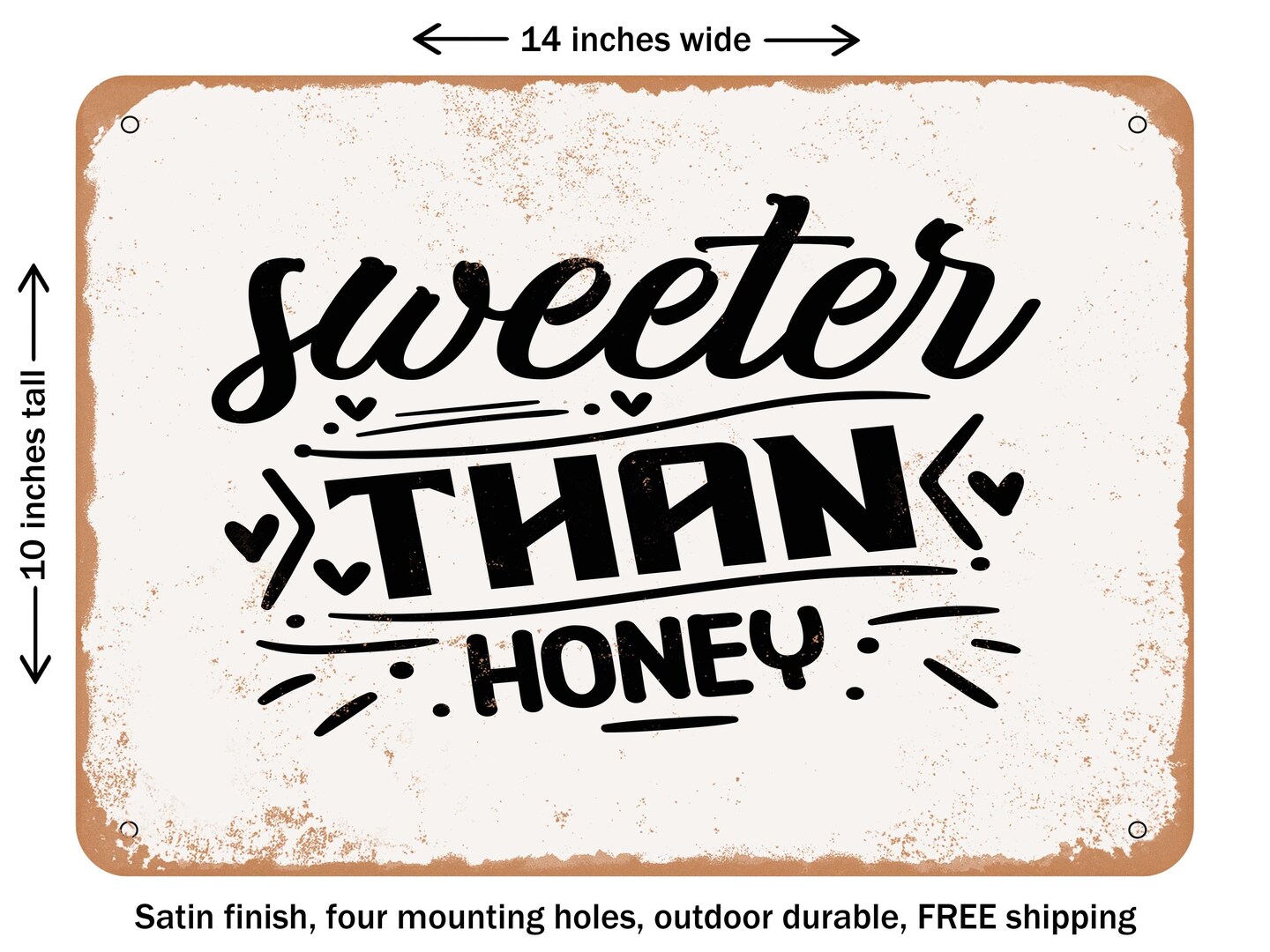 DECORATIVE METAL SIGN - Sweeter Than Honey - 3 - Vintage Rusty Look ...