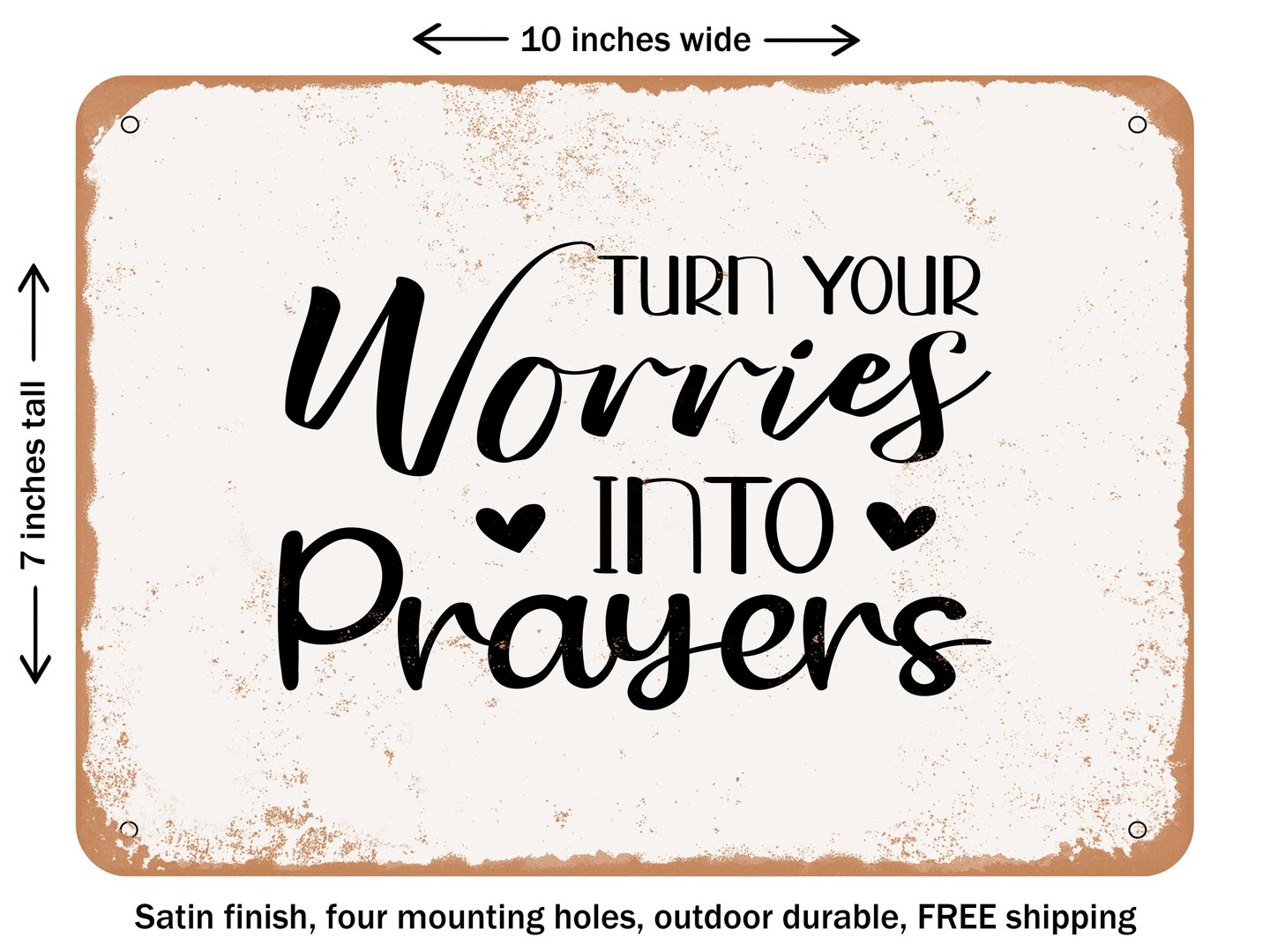 DECORATIVE METAL SIGN - Turn Your Worries Into Prayers - Vintage Rusty ...