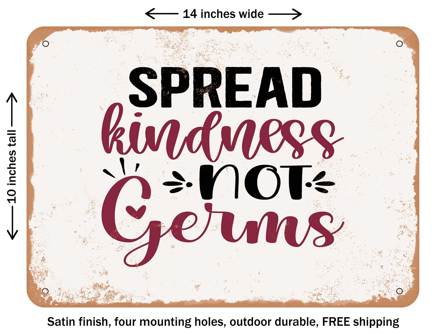 DECORATIVE METAL SIGN - Spread Kindness Not Germs - 2 - Vintage Rusty ...