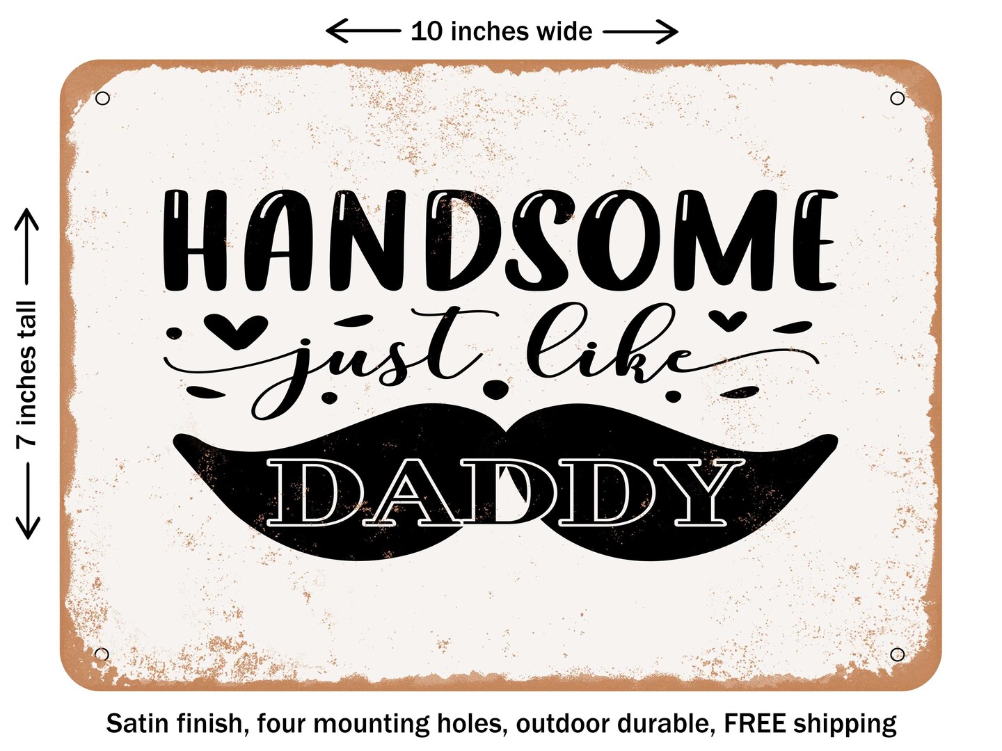 DECORATIVE METAL SIGN - Handsome Just Like Daddy - 3 - Vintage Rusty Look | Michaels