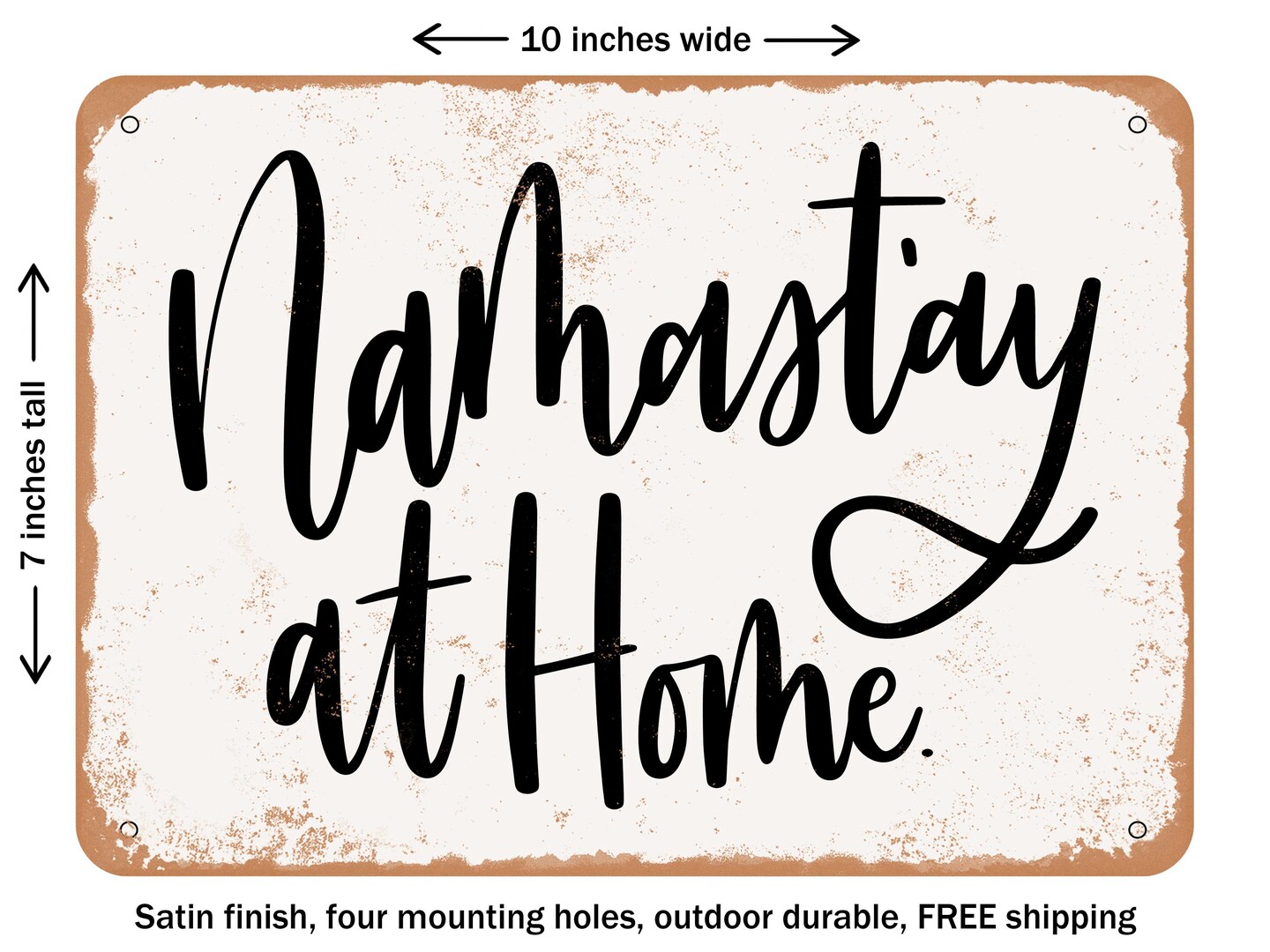 DECORATIVE METAL SIGN - Namastay At Home - Vintage Rusty Look | Michaels