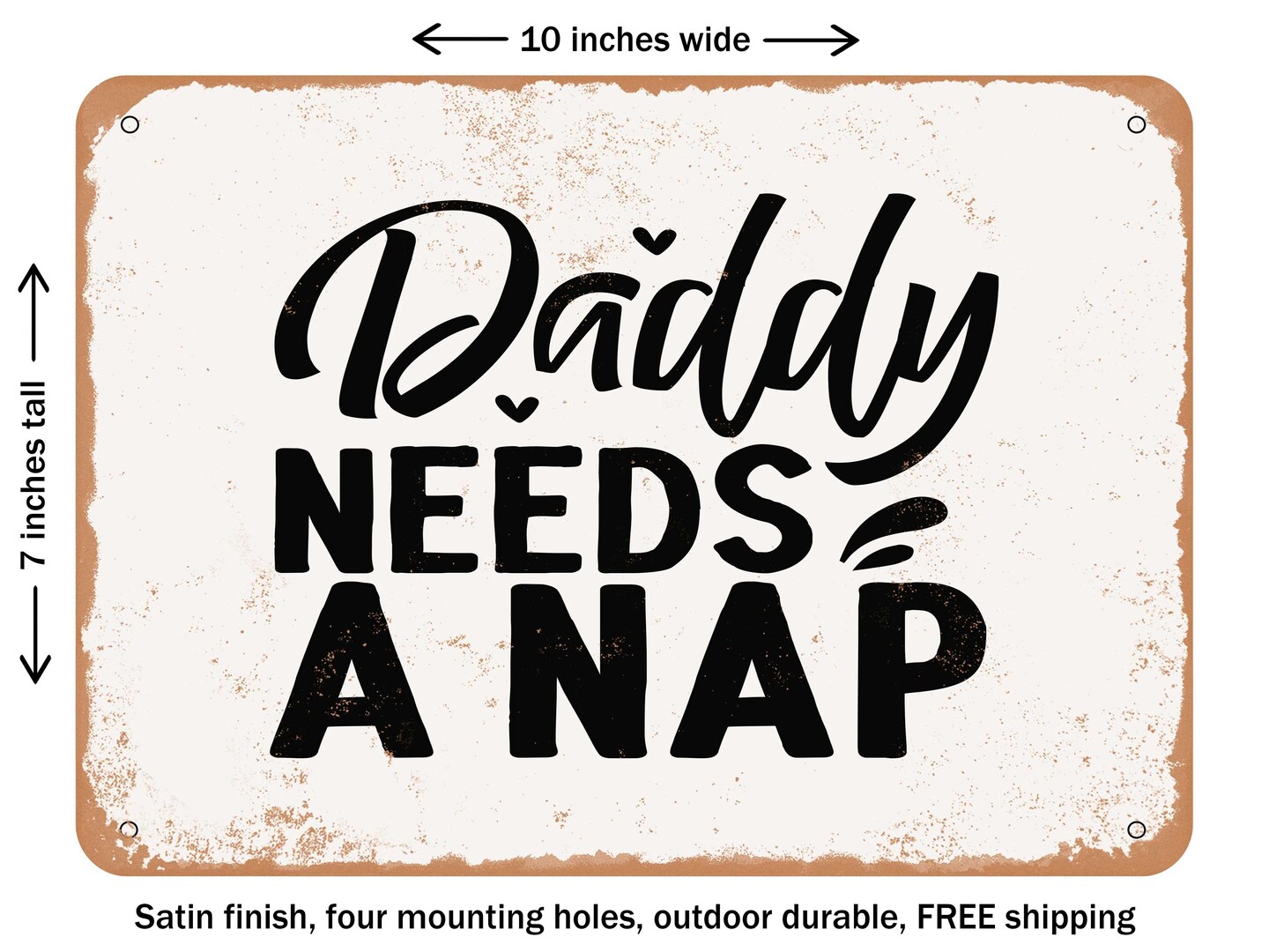DECORATIVE METAL SIGN - Daddy Needs a Nap - Vintage Rusty Look | Michaels