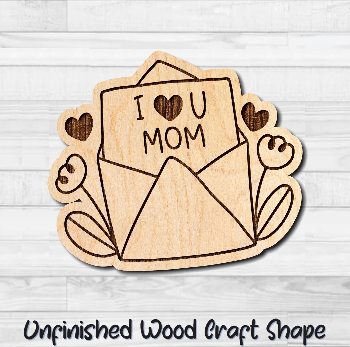 I Love You Mom Card Unfinished Wood Shape Blank Laser Engraved Cutout ...
