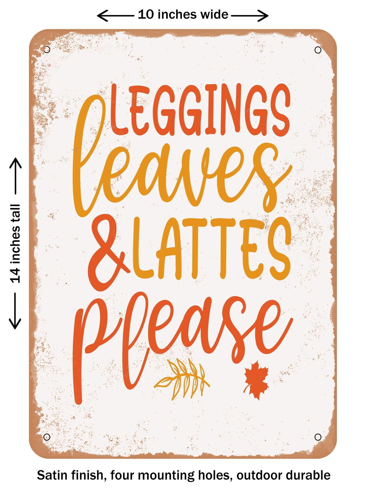 DECORATIVE METAL SIGN - Leggings Leaves and Lattes Please - 3 - Vintage ...
