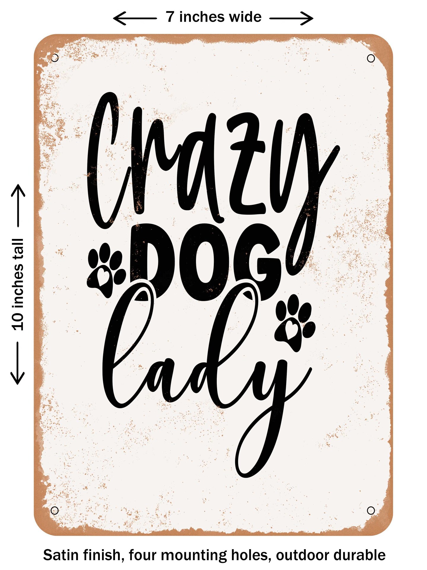 DECORATIVE METAL SIGN - Crazy Dog Lady - Vintage Rusty Look | Michaels