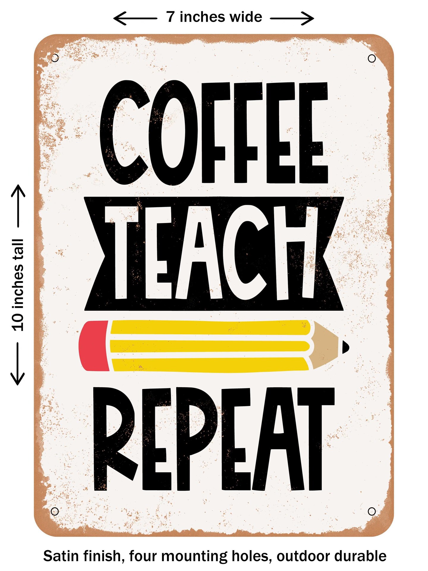 DECORATIVE METAL SIGN - Coffee Teach Repeat - 4 - Vintage Rusty Look ...