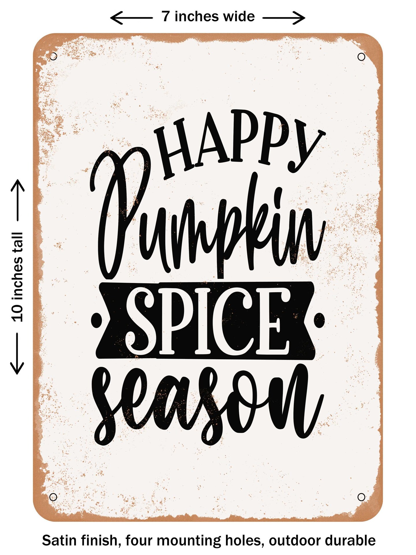 DECORATIVE METAL SIGN - Happy Pumpkin Spice Season - 8 - Vintage Rusty ...