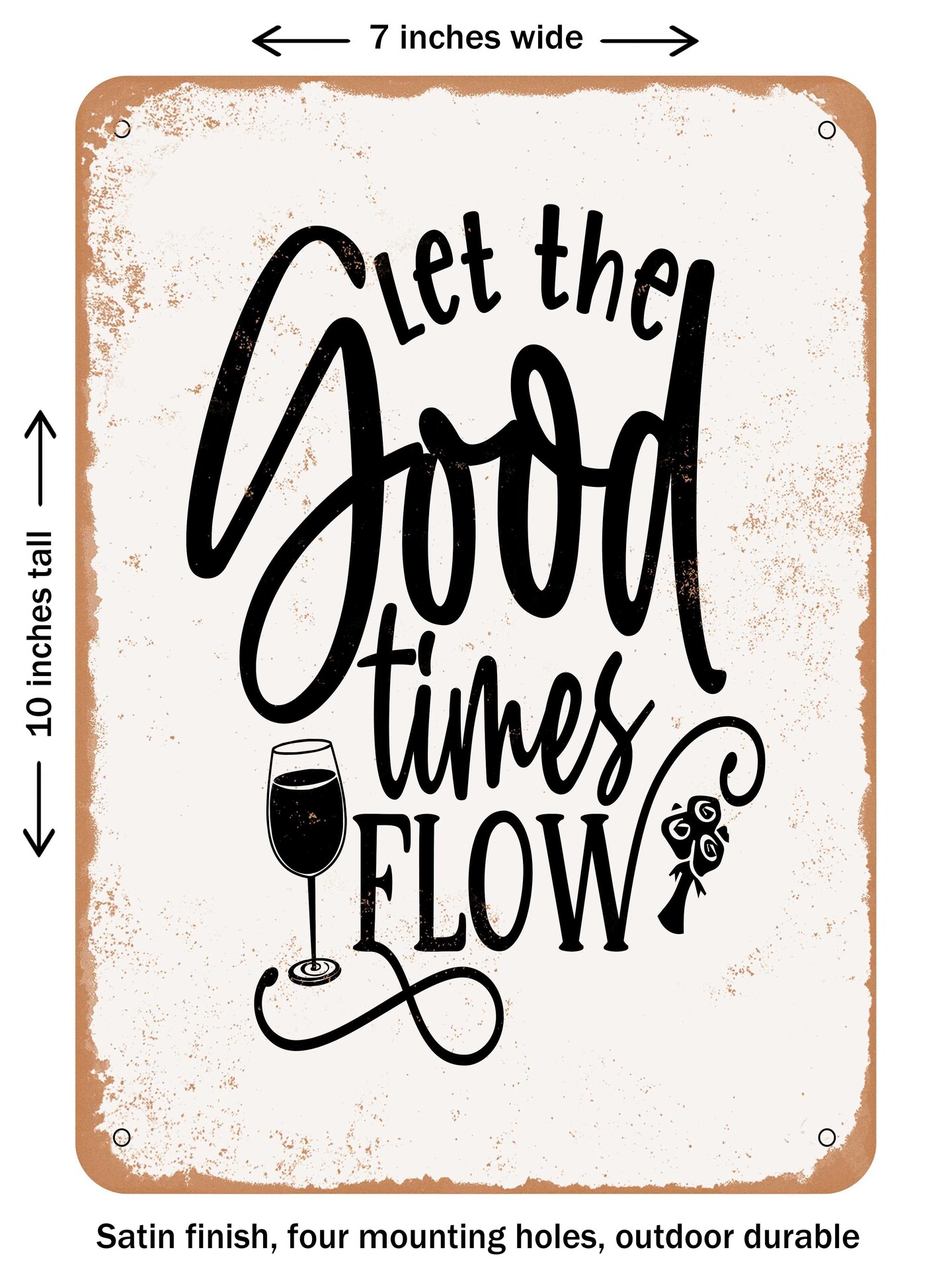 DECORATIVE METAL SIGN - Let the Good Times Flow - 2 - Vintage Rusty ...