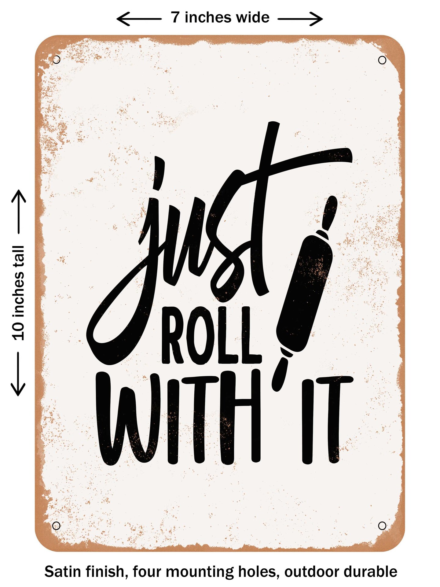 DECORATIVE METAL SIGN - Just Roll With It - 2 - Vintage Rusty Look ...