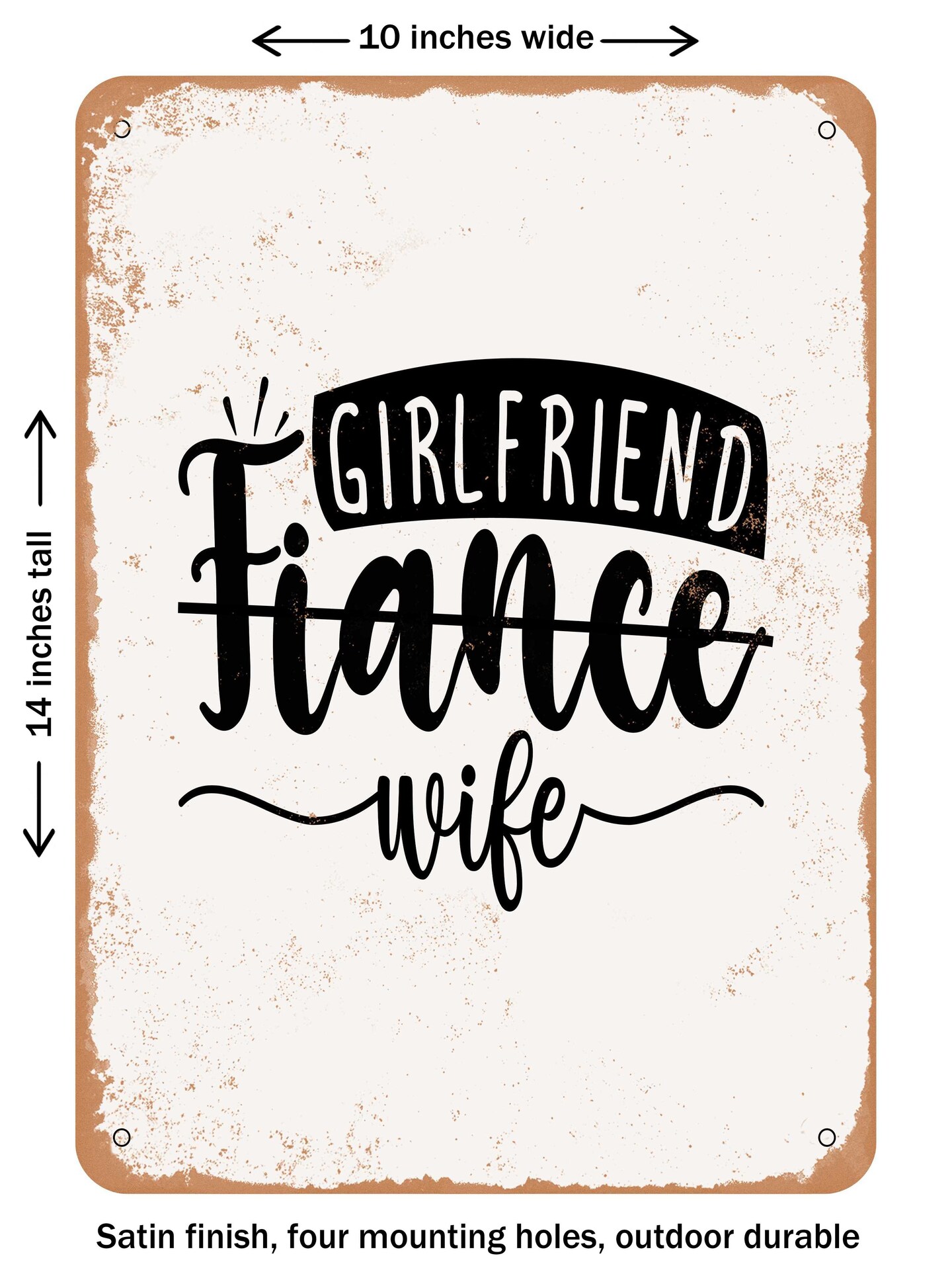 DECORATIVE METAL SIGN - Girlfriend Fiance Wife3 - Vintage Rusty Look ...