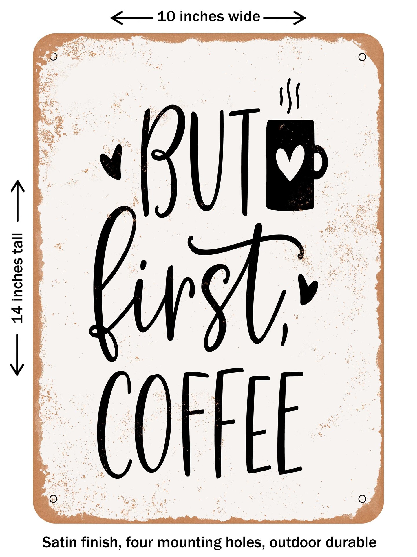 DECORATIVE METAL SIGN - But First Coffee6 - Vintage Rusty Look, Size ...