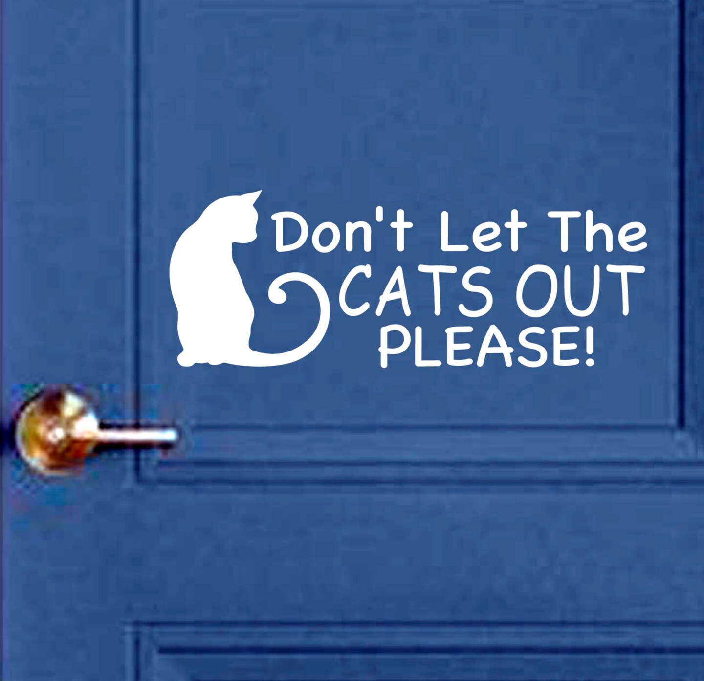 Don't Let the Cats Out decal vinyl sign for door window | MakerPlace by ...
