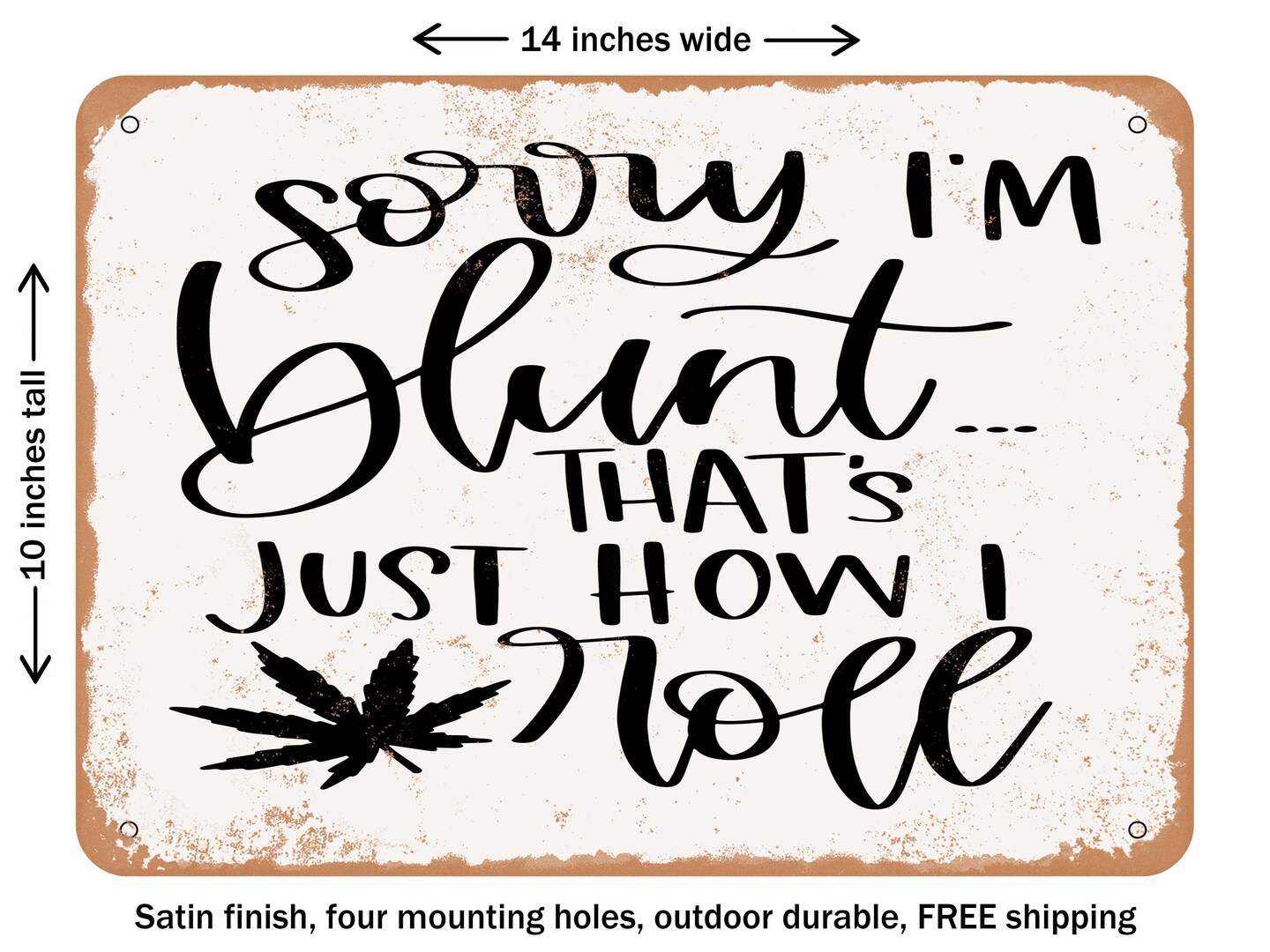 DECORATIVE METAL SIGN - Sorry I'm Blunt - Vintage Rusty Look | Michaels