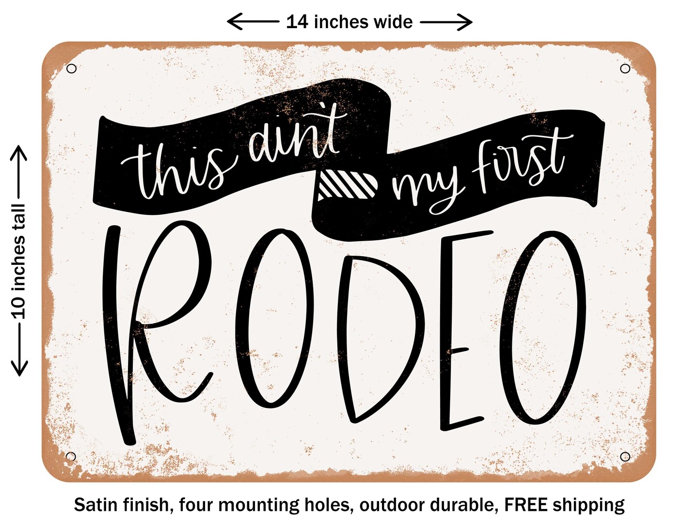 DECORATIVE METAL SIGN - First Rodeo - Vintage Rusty Look | Michaels