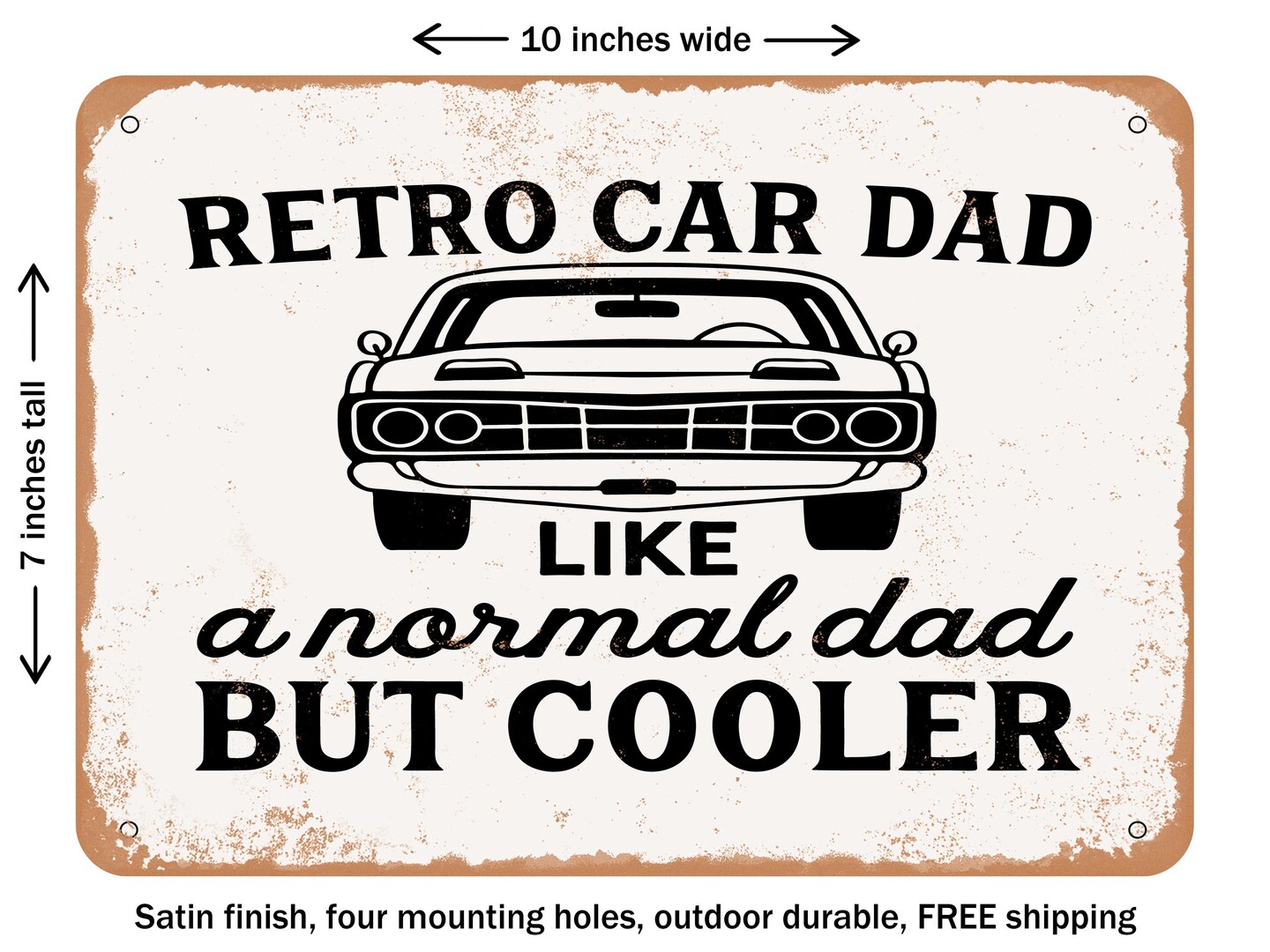 DECORATIVE METAL SIGN - Retro Car Dad Like a Normal Dad But Cooler ...