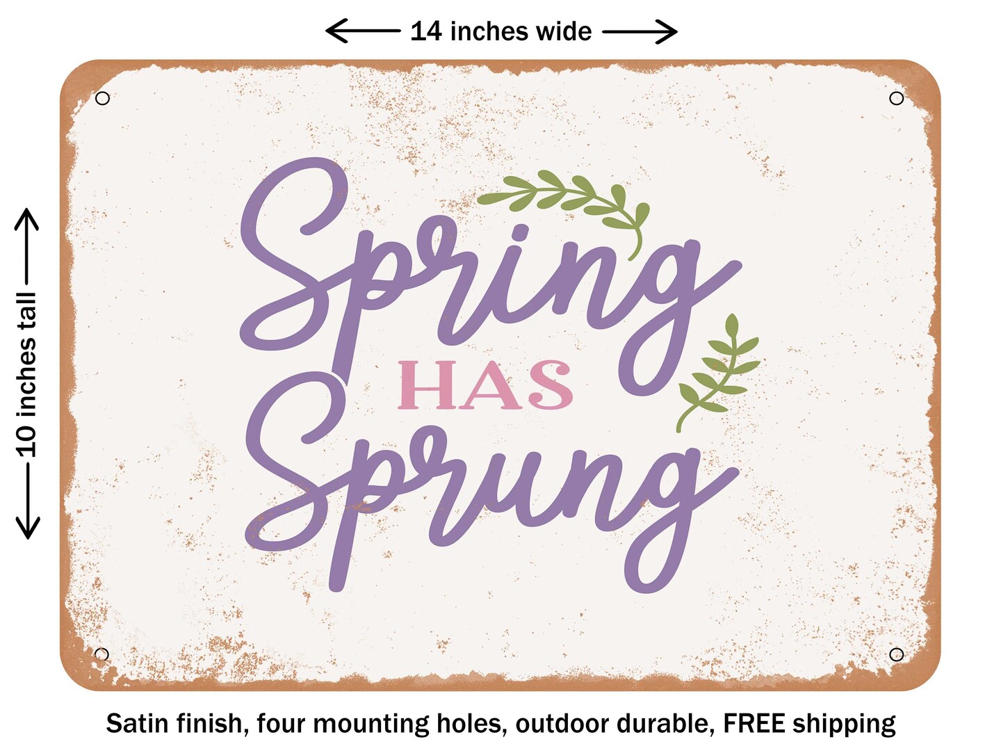 DECORATIVE METAL SIGN - Spring Has Sprung - 2 - Vintage Rusty Look ...