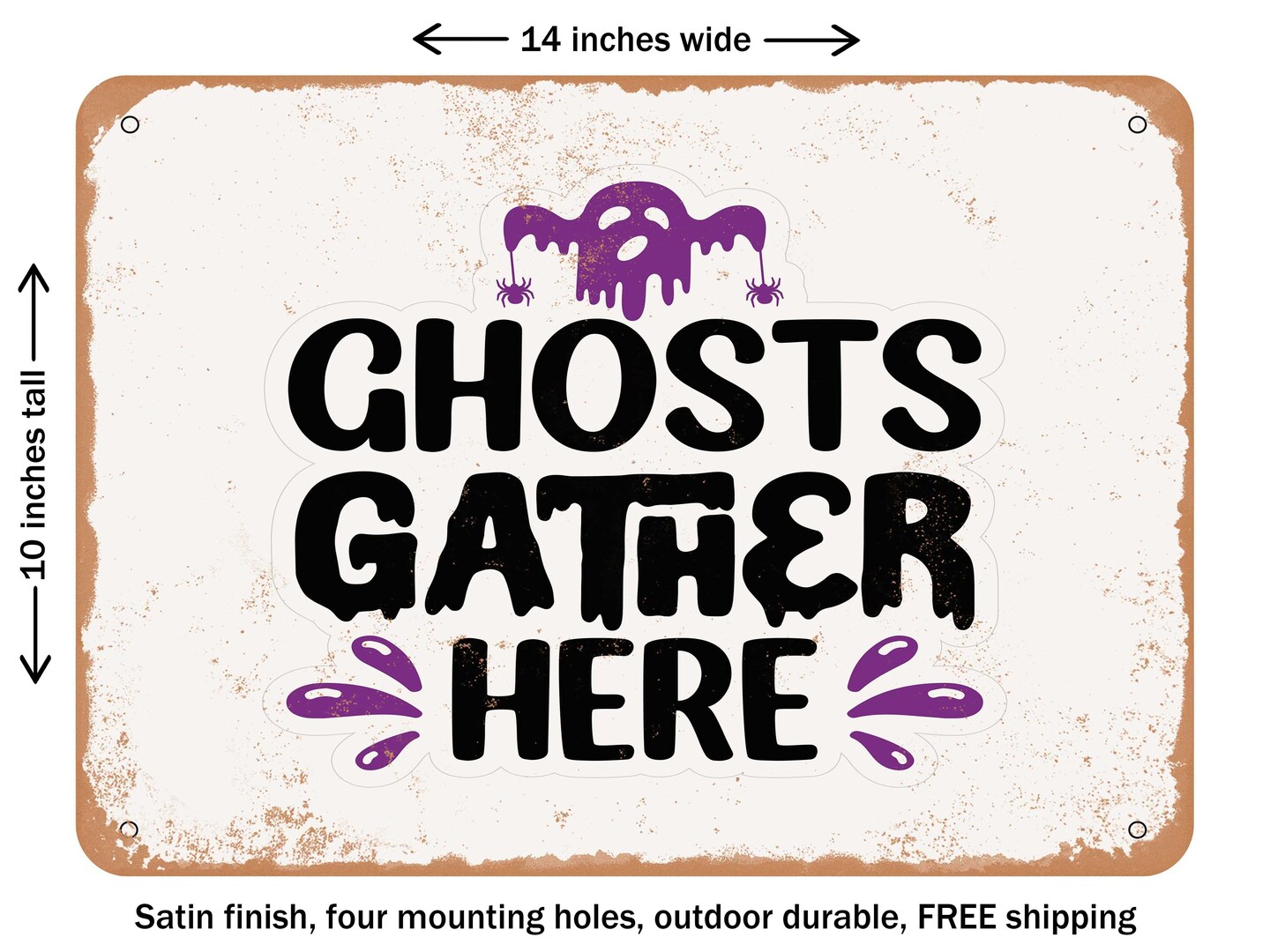 DECORATIVE METAL SIGN - Ghosts Gather Here - 3 - Vintage Rusty Look ...
