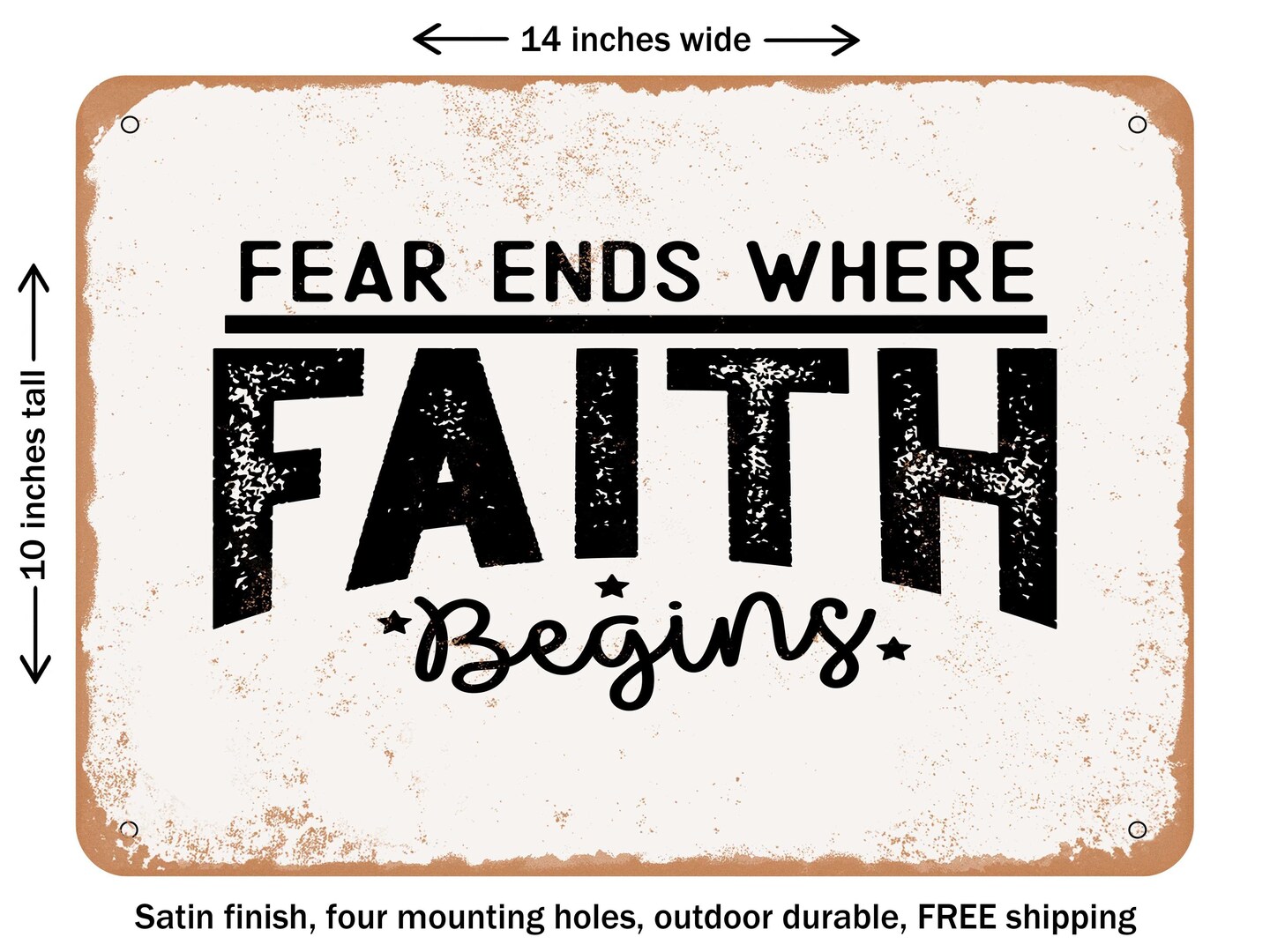 DECORATIVE METAL SIGN - Fear Ends Where Faith Begins - Vintage Rusty Look | Michaels