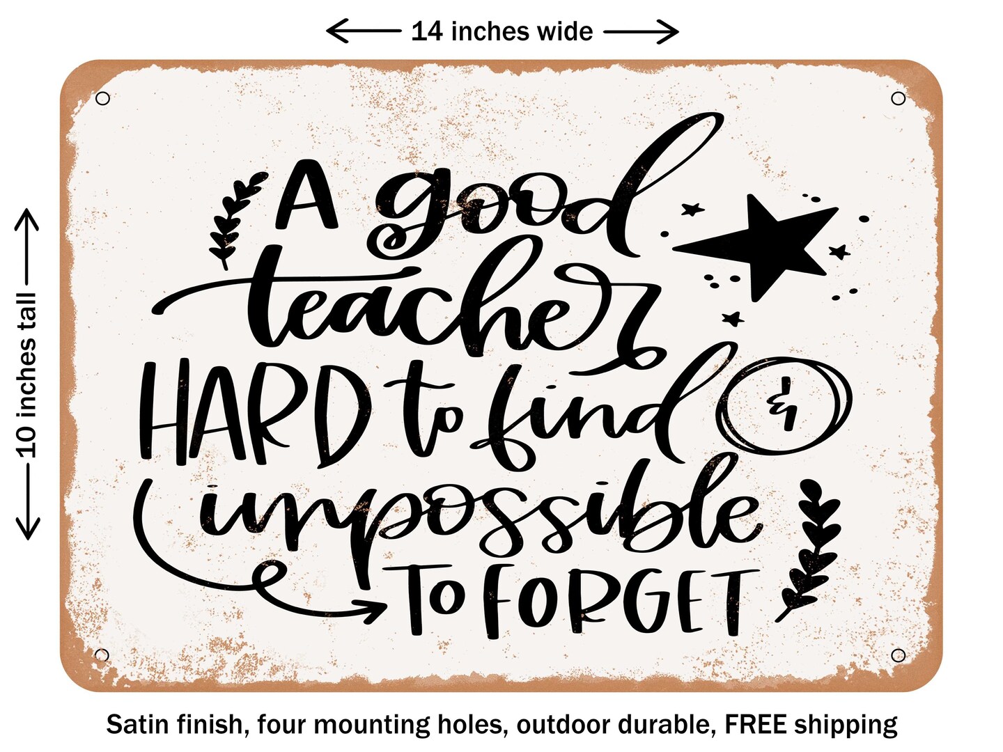 DECORATIVE METAL SIGN - a Good Teacher - Vintage Rusty Look, Size: 10 x ...