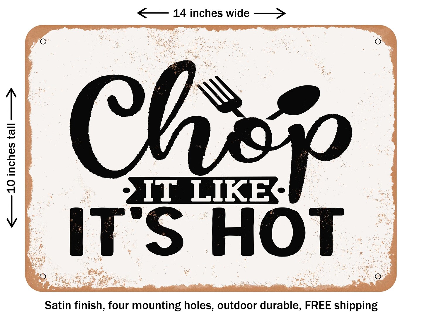 DECORATIVE METAL SIGN - Chop It Like Its Hot - 4 - Vintage Rusty Look | Michaels