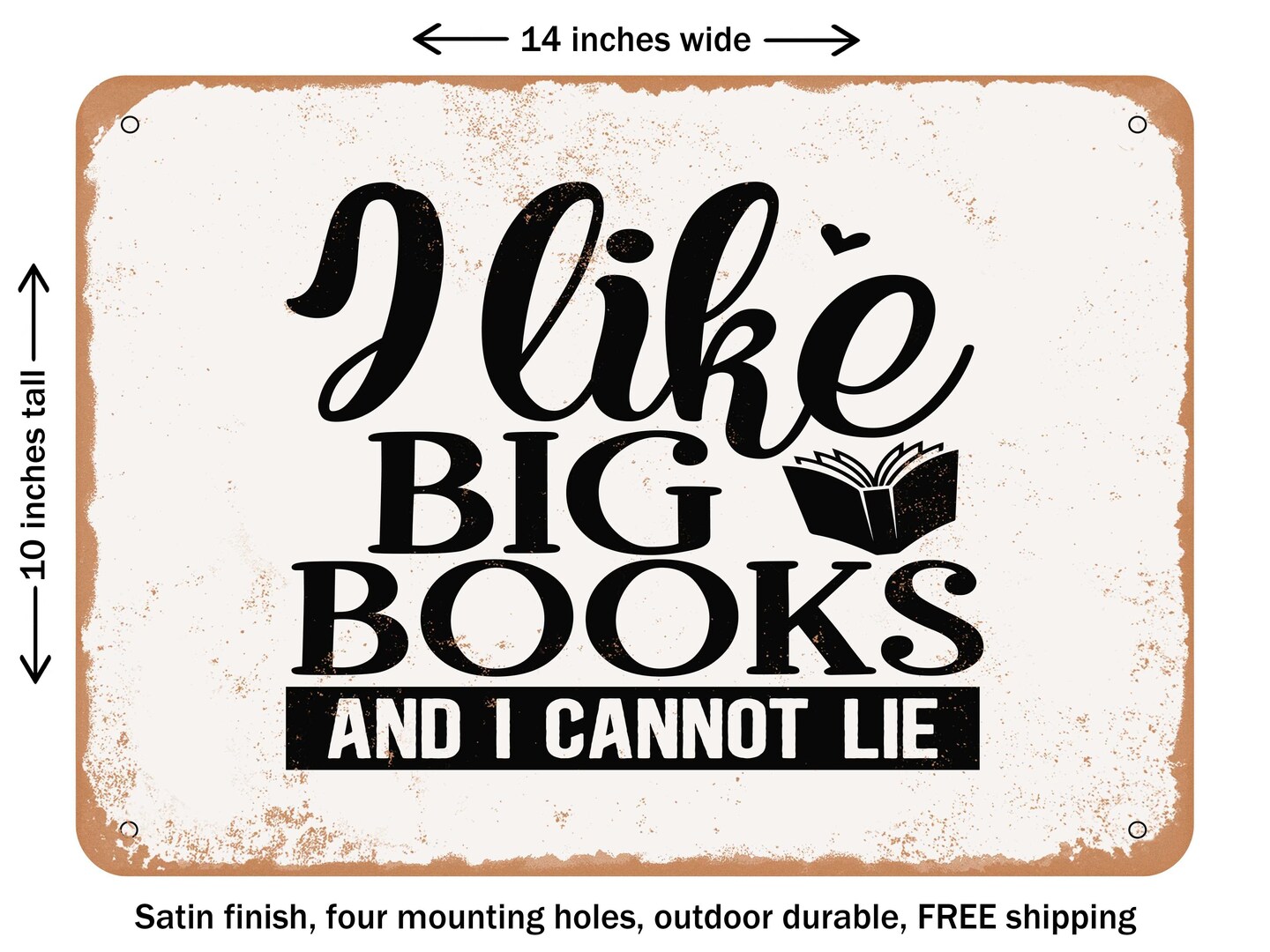 DECORATIVE METAL SIGN - I Like Big Books and I Cannot Lie - Vintage ...