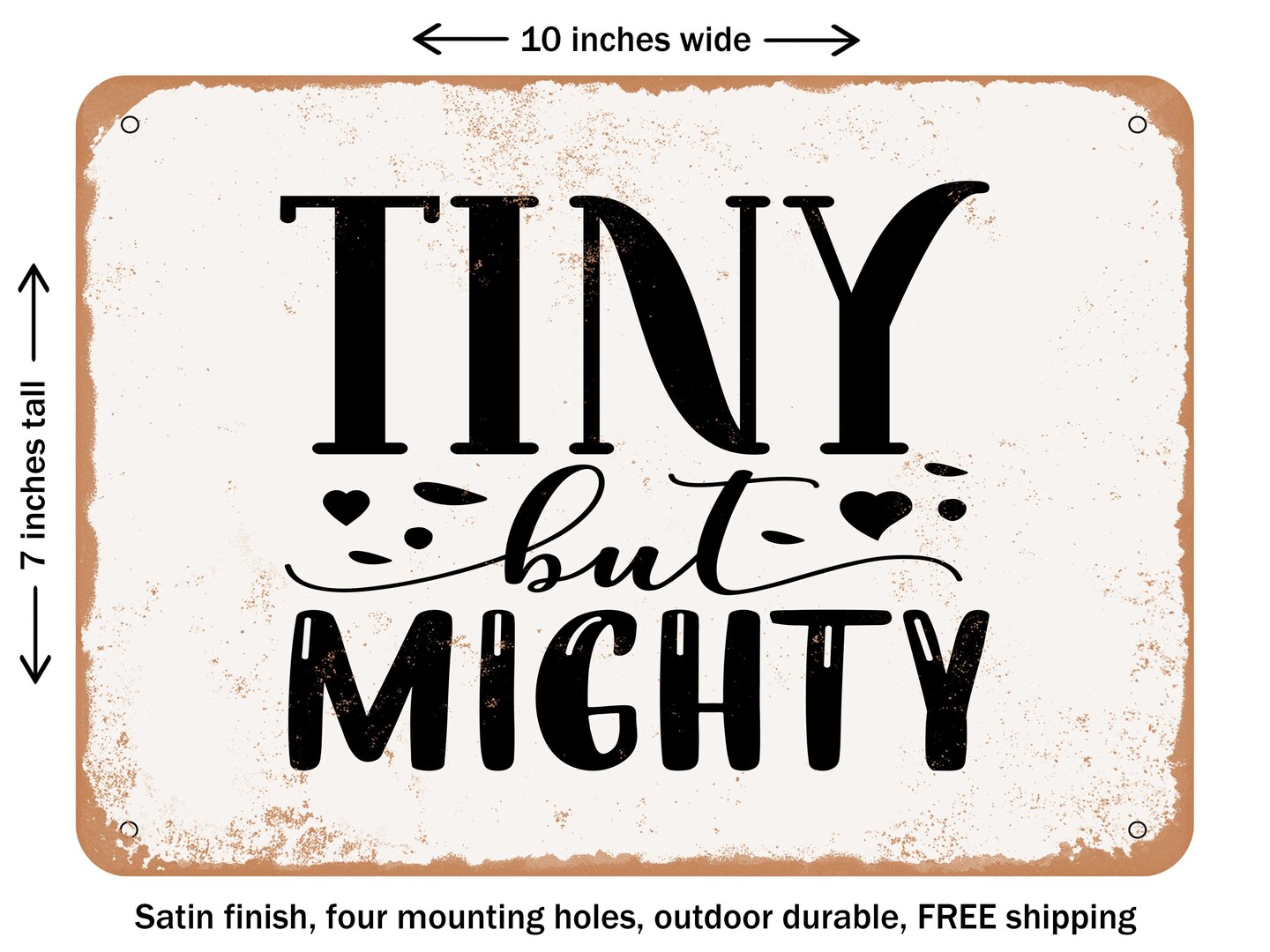 DECORATIVE METAL SIGN - Tiny But Mighty - Vintage Rusty Look | Michaels