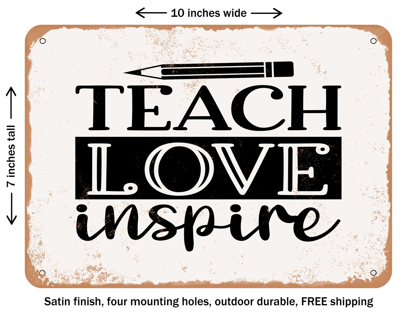 DECORATIVE METAL SIGN - Teach Love Inspire0 - Vintage Rusty Look | Michaels DECORATIVE METAL SIGN - Teach Love Inspire0 - Vintage Rusty Look | Michaels