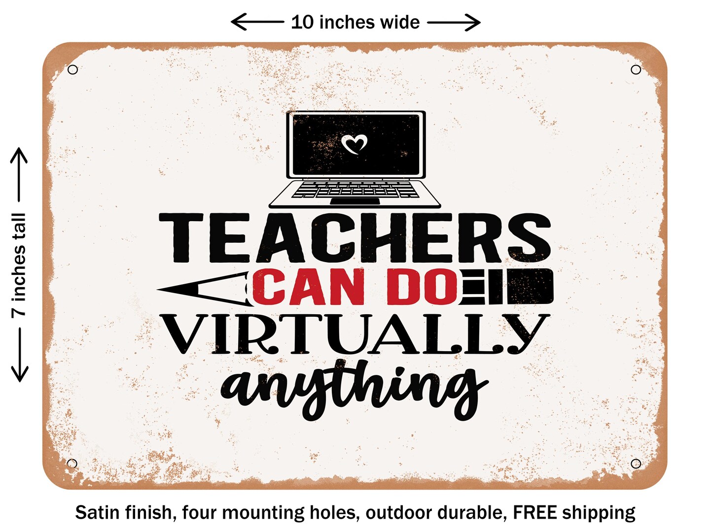 DECORATIVE METAL SIGN - Teachers Can Do Virtually Anything - Vintage ...
