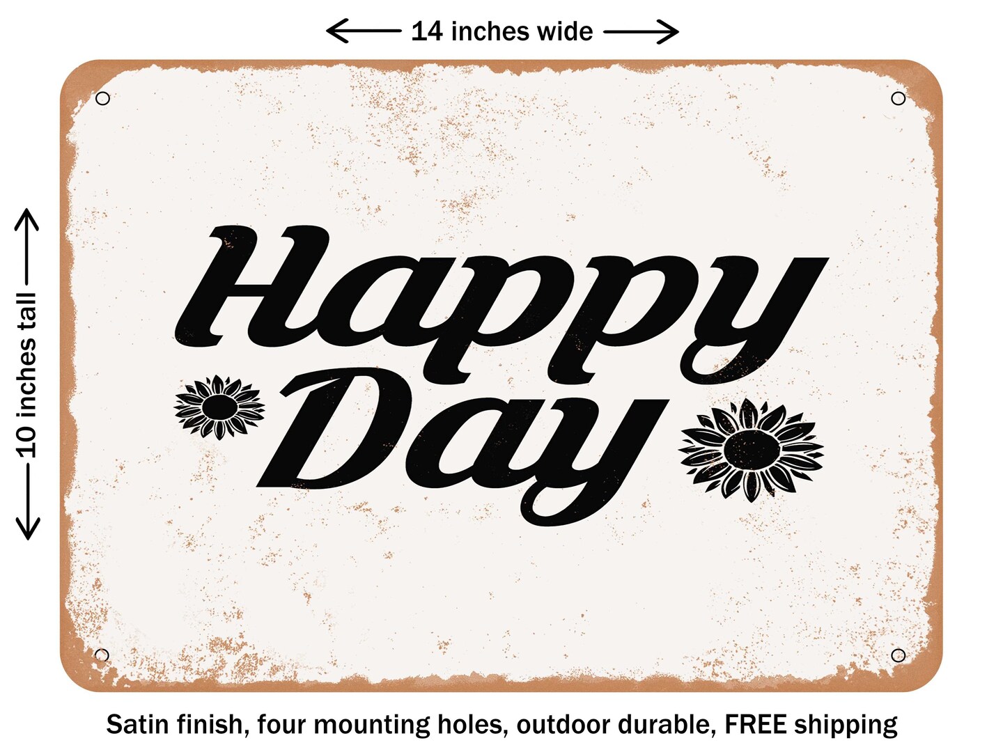 DECORATIVE METAL SIGN - Happy Day - Vintage Rusty Look, Size: 10 x 14 ...