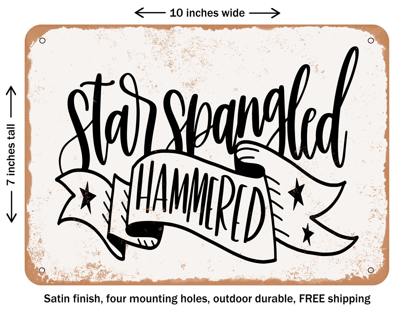 DECORATIVE METAL SIGN - Star Spangled Hammered - Vintage Rusty Look ...