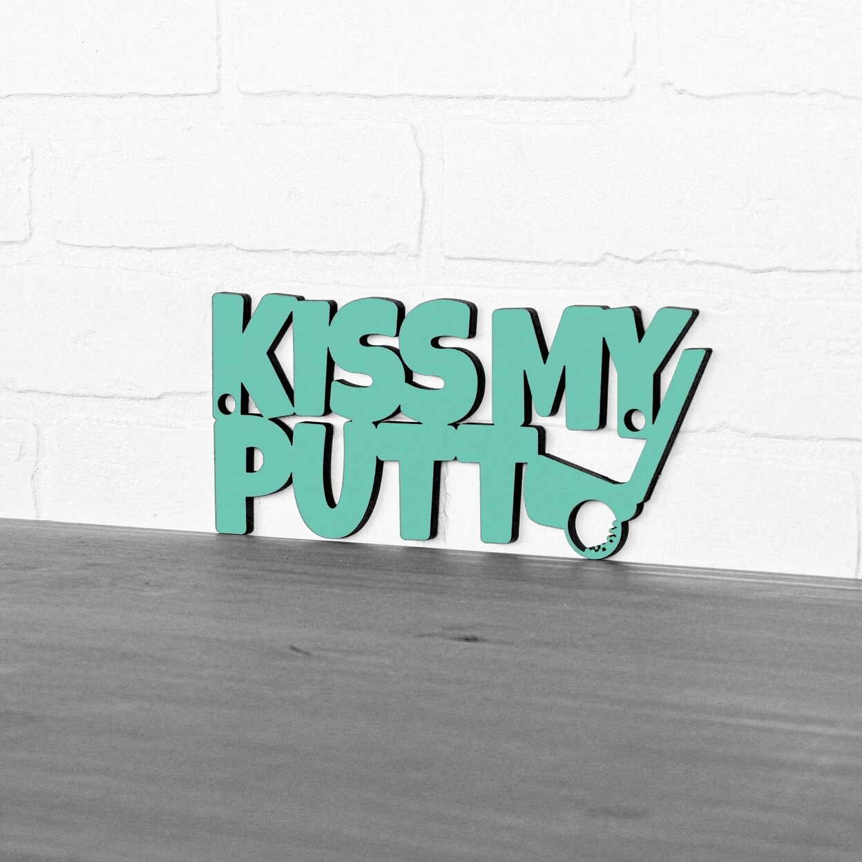 Spunky Fluff Kiss My Putt Funny Wood Golfing Sign | Michaels