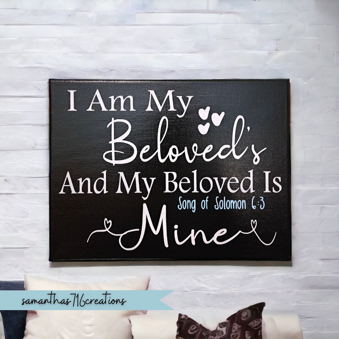 I Am My Beloved's And My Beloved Is Mine ~ Song of Solomon 6:3 ...